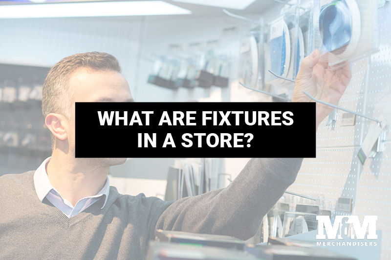 What Are Fixtures in a Store?